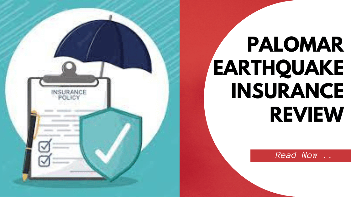 Palomar Earthquake Insurance Review: Exploring Coverage and Benefits ...
